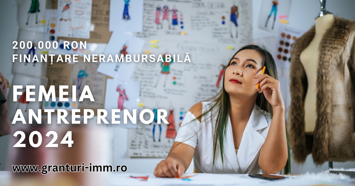 Femeia Antreprenor 2024 - Finantare de 200.000 RON